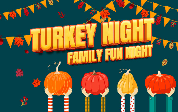 MCCS Turkey Night - Family Fun Night
